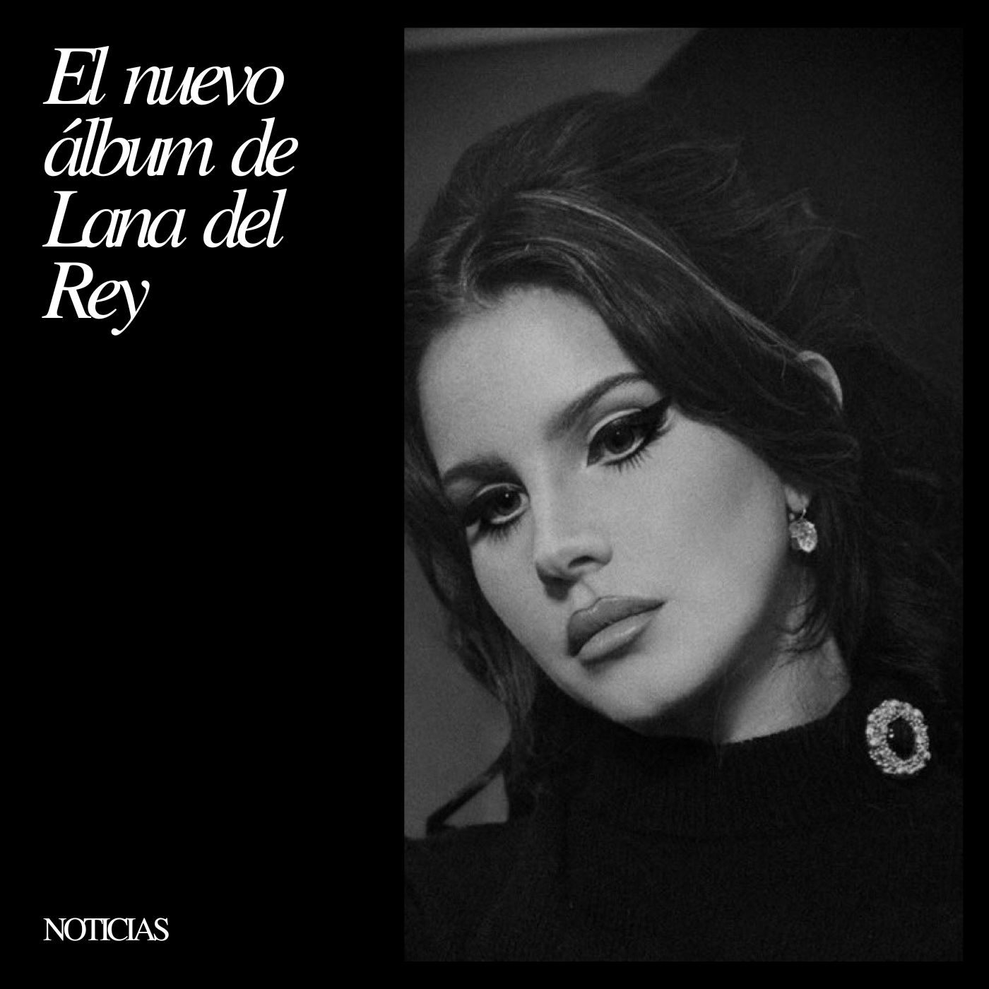 Lana Del Rey: La Persona Correcta y su Regreso